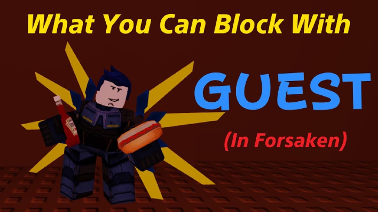 What Can You Block With GUEST? (OUTDATED FORSAKEN GUIDE) - YouTube