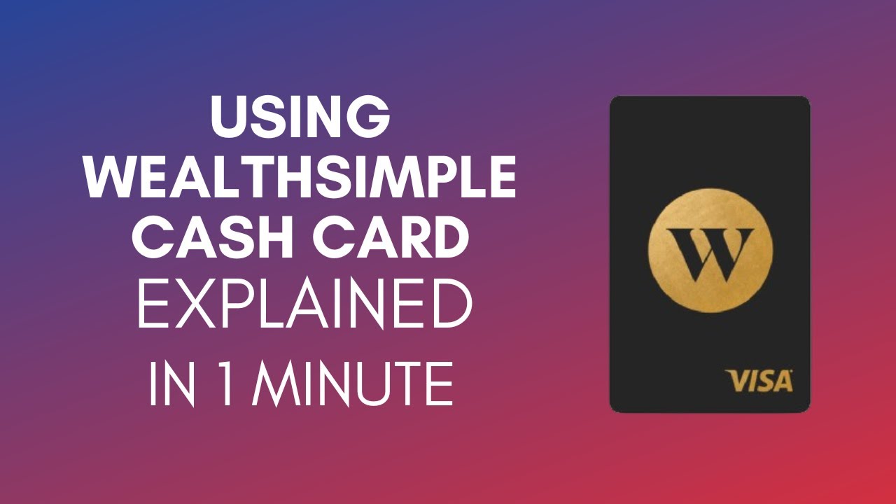 How To Use Wealthsimple Cash Card? (2024) - YouTube