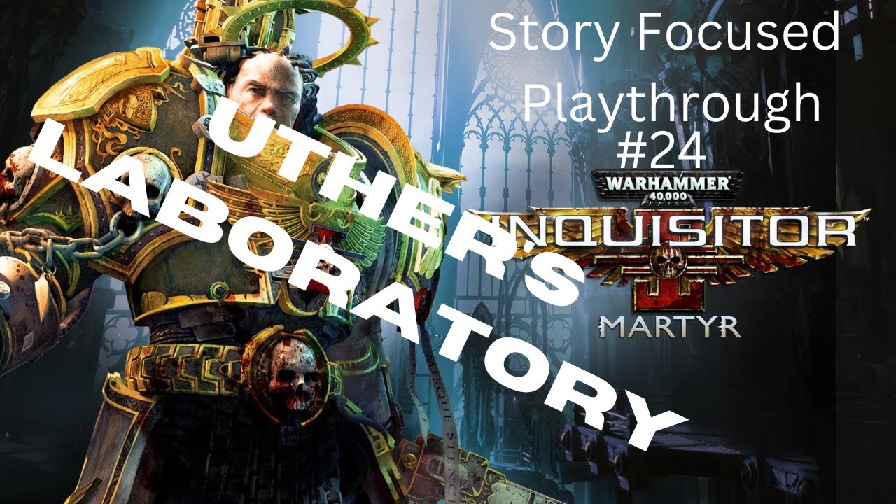 W40k | Inquisitor #24 | Story Focused Playthrough | Heavy Gunner Crusader - YouTube