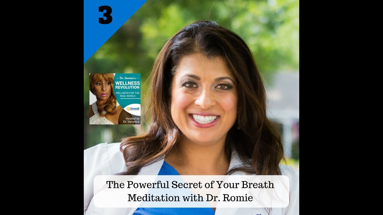3: The Powerful Secret of Your Breath – Meditation with Dr Romie - Dr ...