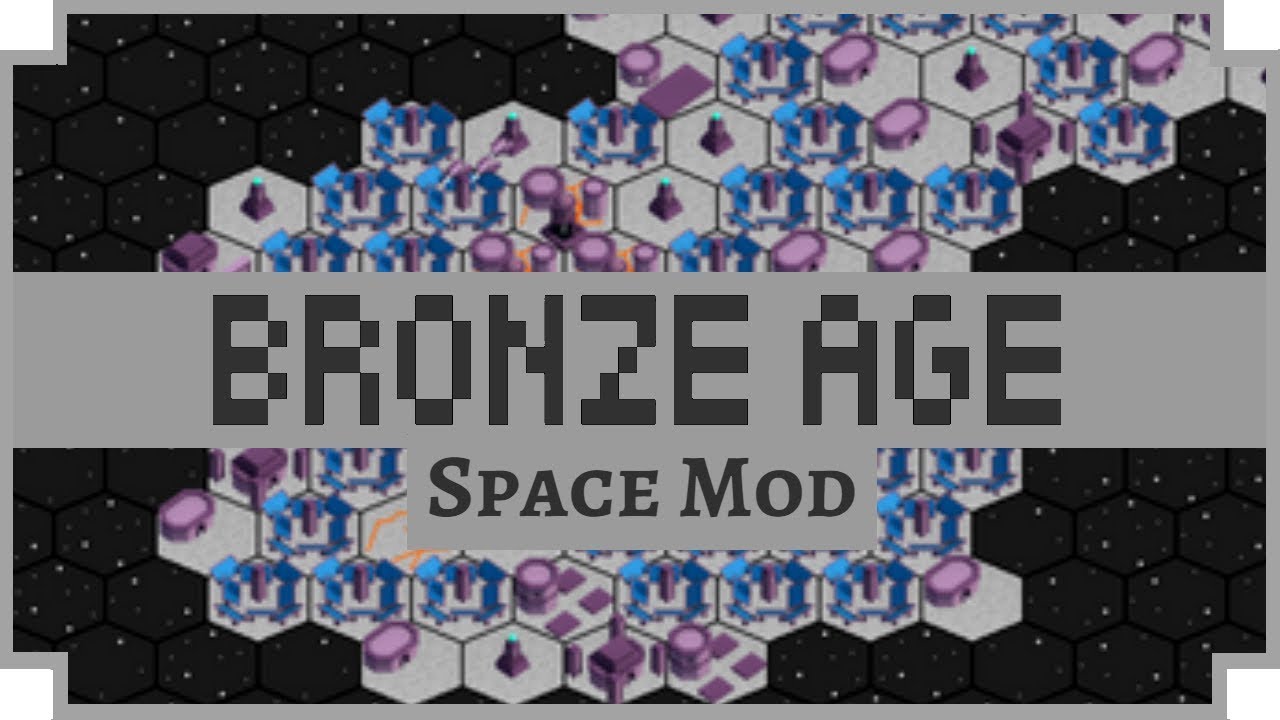 Bronze Age: Space - (4x Space Mod) - YouTube