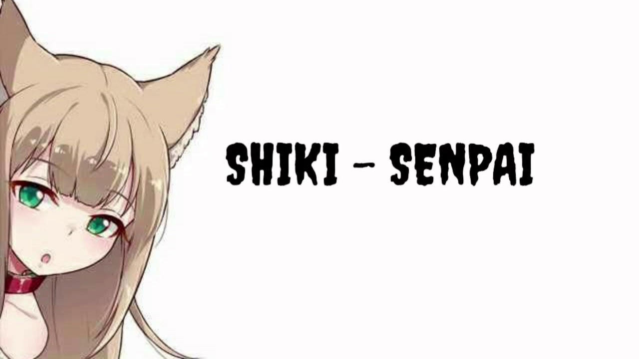 Shiki - Senpai (Lyrics) - YouTube