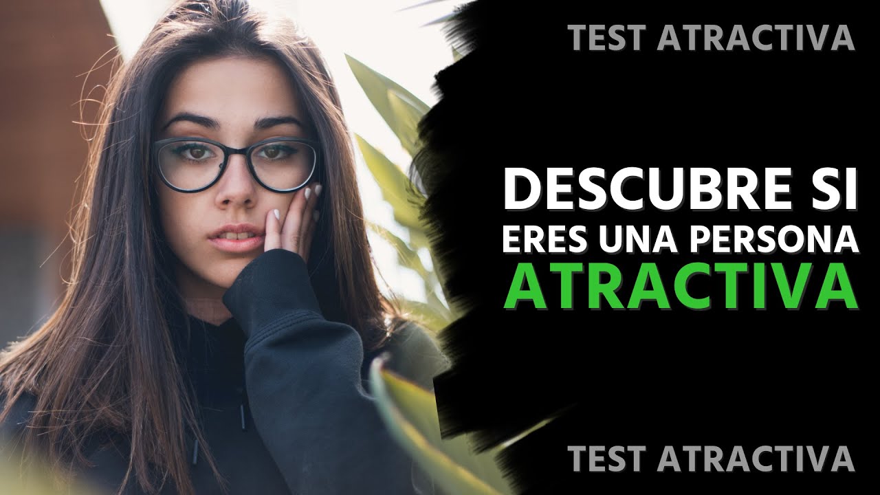 Cómo Saber Si Eres Una Persona Atractiva Test - Definitivamente Guapo o ...