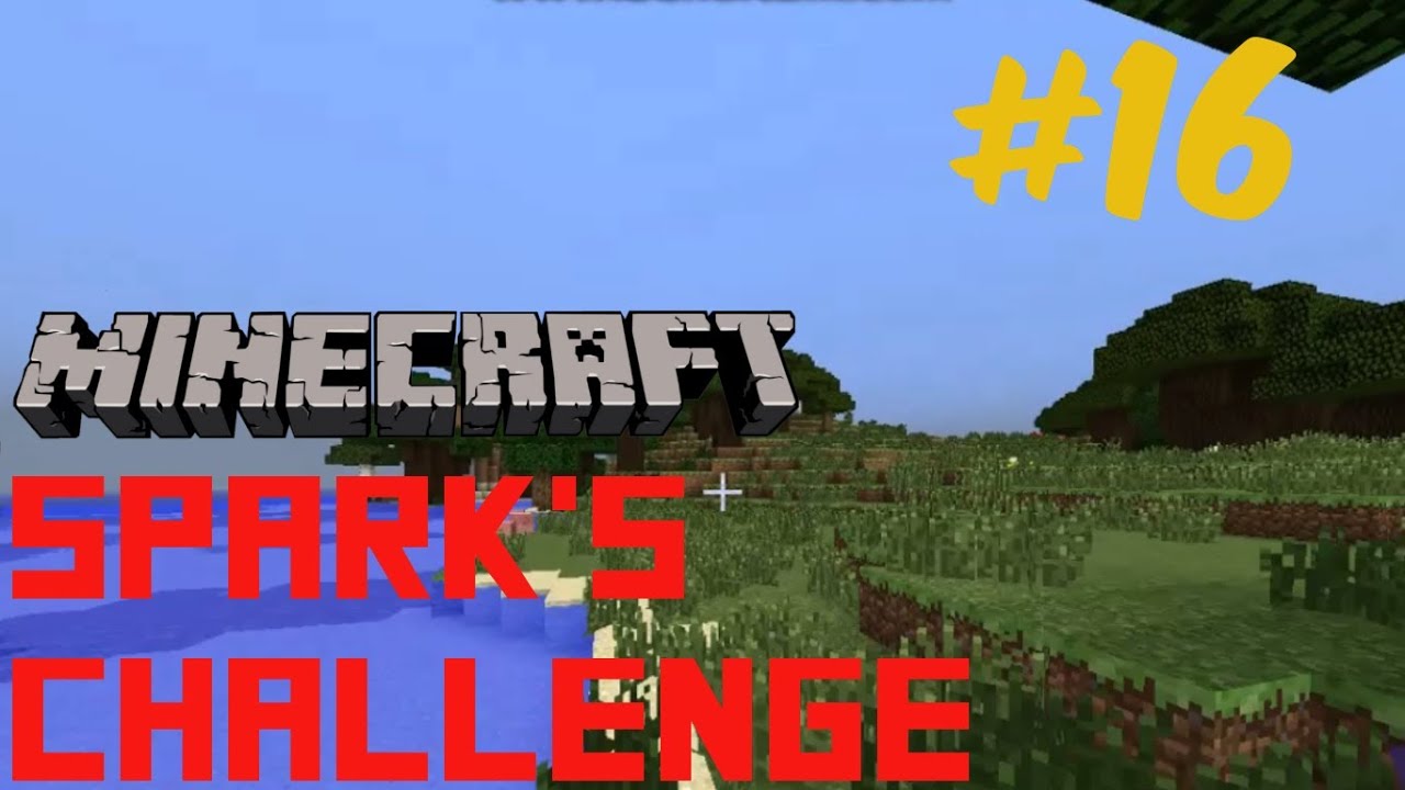 Minecraft - Spark's Challenge #16 [7/30] - YouTube