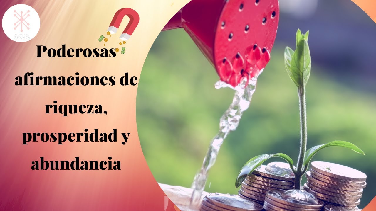 Poderosas afirmaciones de riqueza, prosperidad y abundancia - YouTube