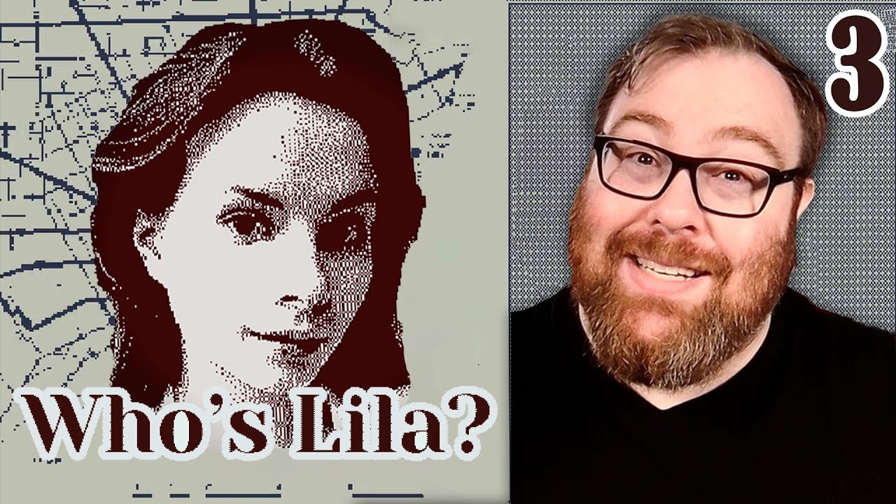 Who's Lila? | Part 3 - YouTube
