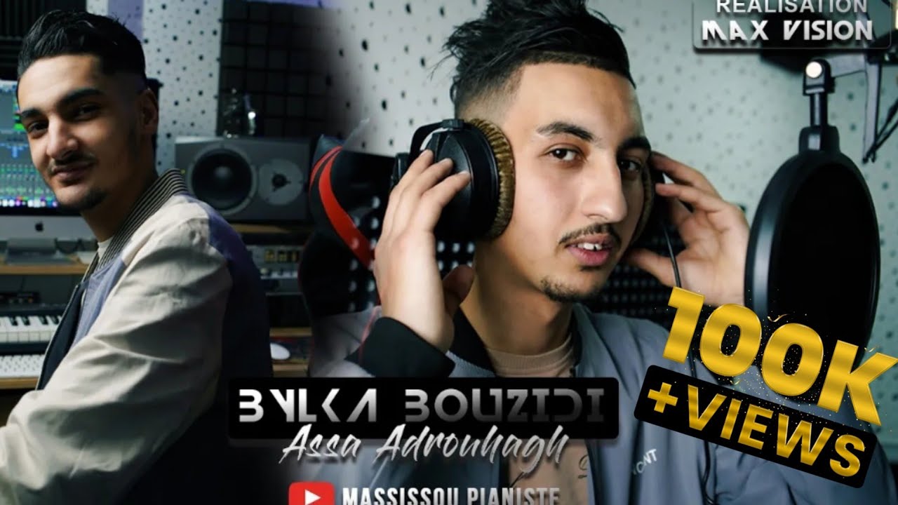 Bylka Bouzidi 2023 -Assa Adruhagh- Feat Massissou Pianiste (Clip ...