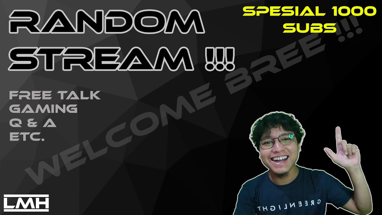 SPESIAL 1000 SUBS // RANDOM STREAM - YouTube