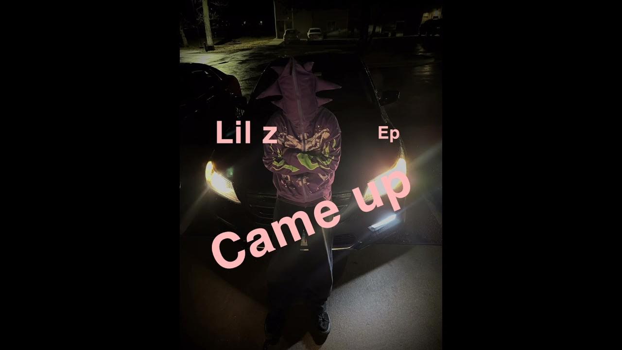 Came up- lil z - YouTube