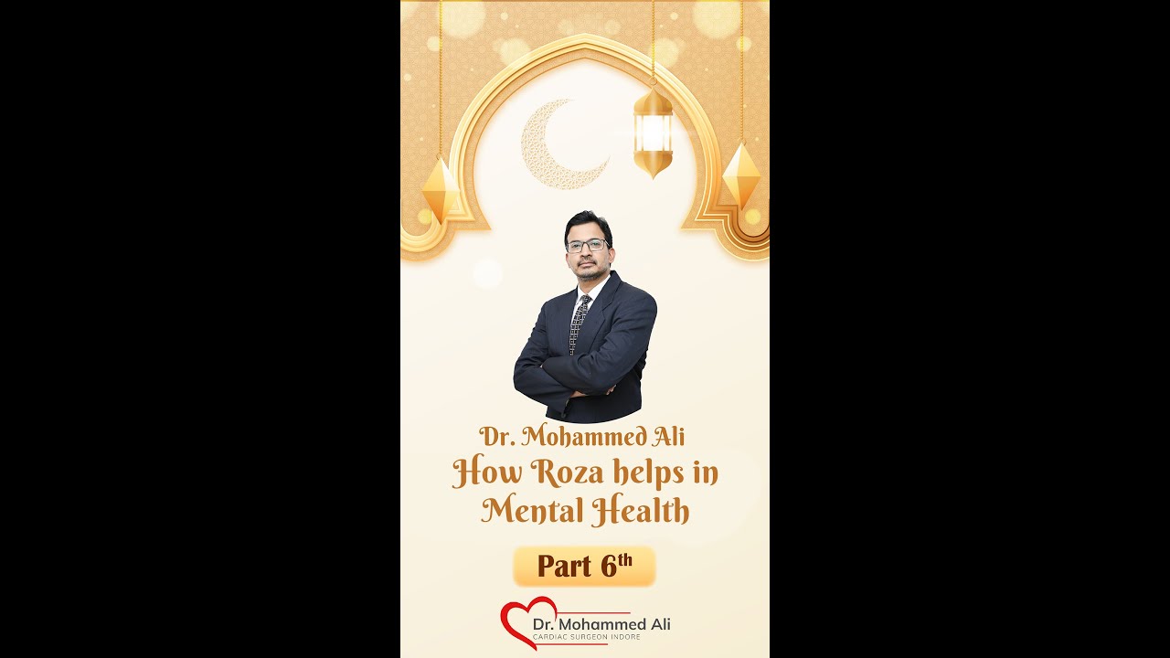 Dr Mohammed Ali explains the Beneficial effects of Roza (fasting) on ...
