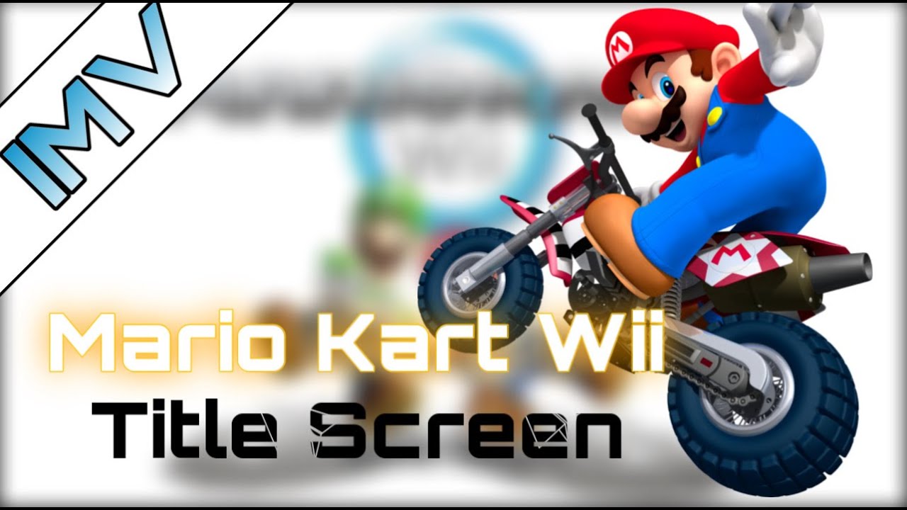 Mario Kart Wii Title Screen In My Voice - YouTube