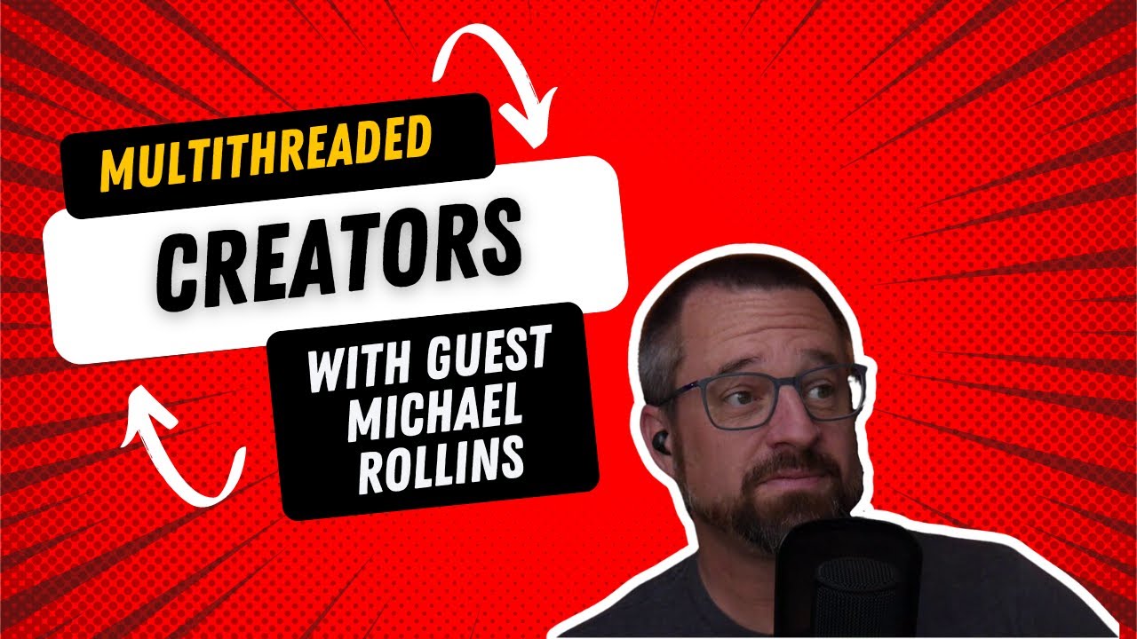 Multithreaded Creators | Multithreaded Income Episode 35 with Michael Rollins - YouTube