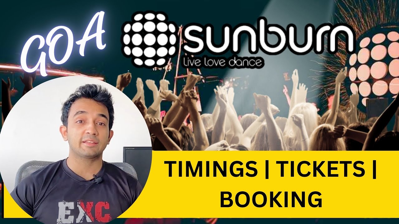 GOA SUNBURN FESTIVAL 2023 | TIMINGS | TICKET BOOKING | ACTIVITIES ...