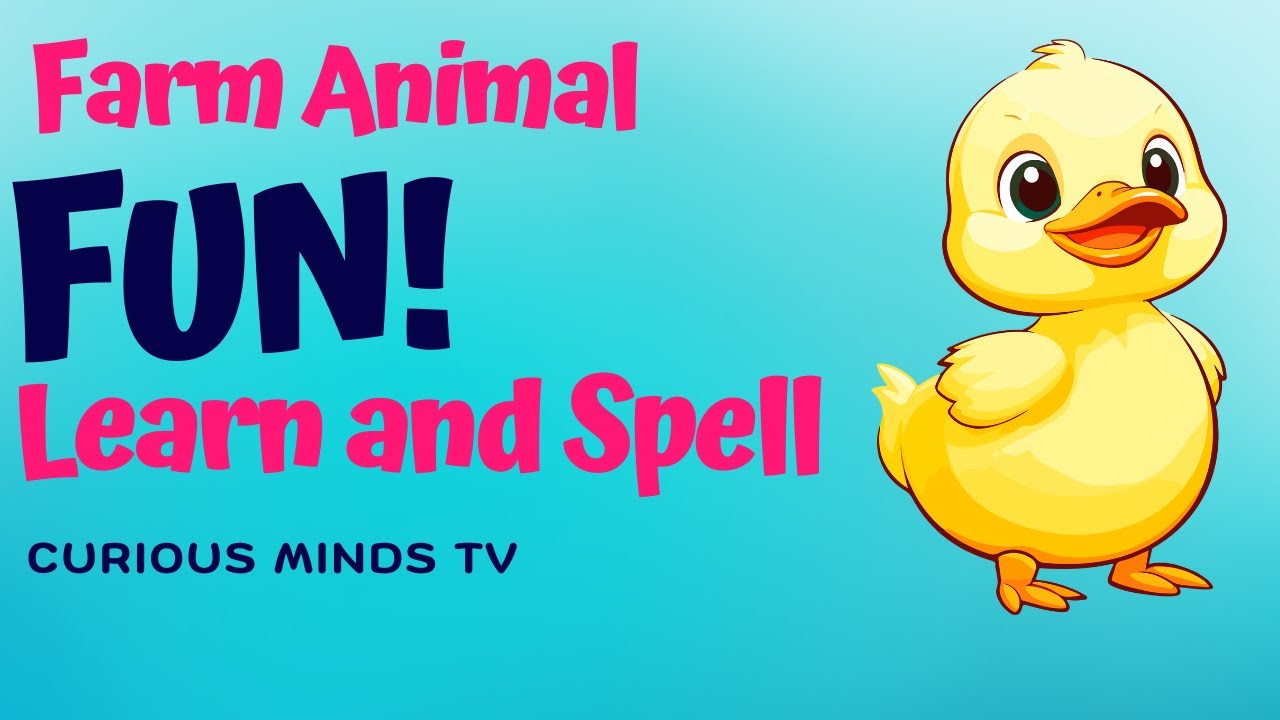 Farm Animal Fun! Learn and Spell with Curious Minds TV #kidslearning # ...