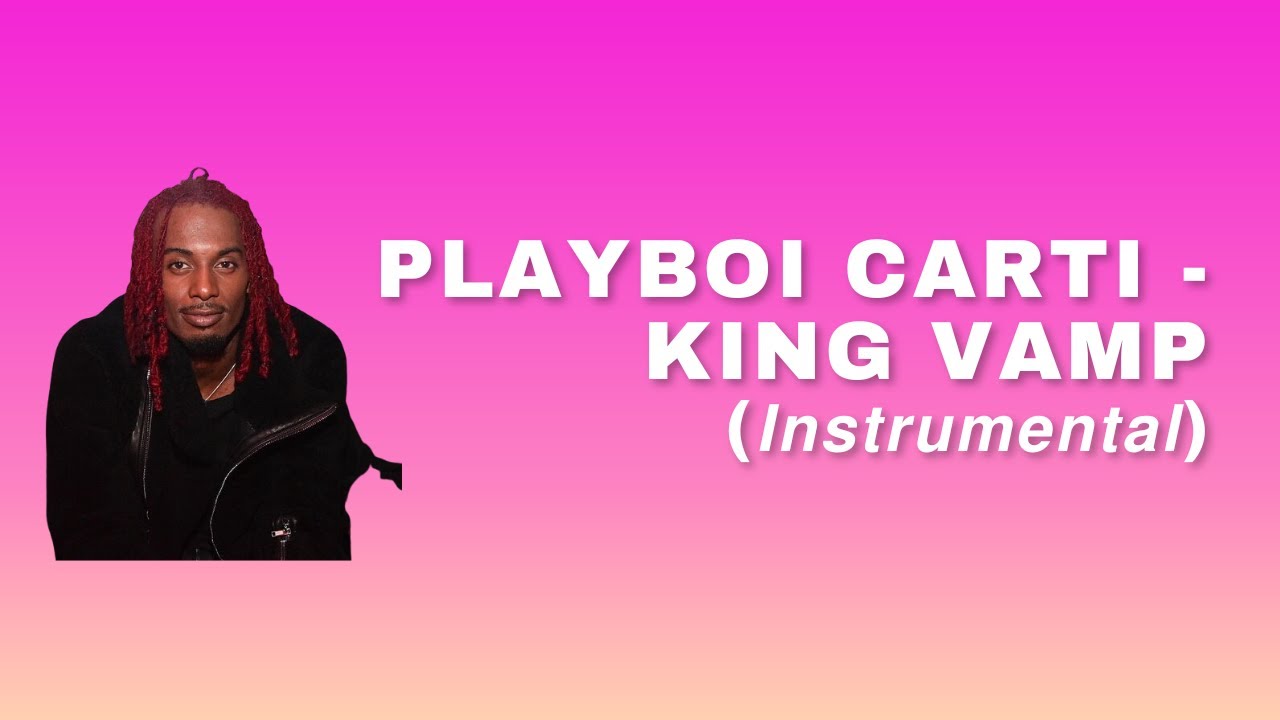 𝙥𝙡𝙖𝙮𝙗𝙤𝙞 𝙘𝙖𝙧𝙩𝙞 - 𝙠𝙞𝙣𝙜 𝙫𝙖𝙢𝙥 (𝙞𝙣𝙨𝙩𝙧𝙪𝙢𝙚𝙣𝙩𝙖𝙡) - YouTube
