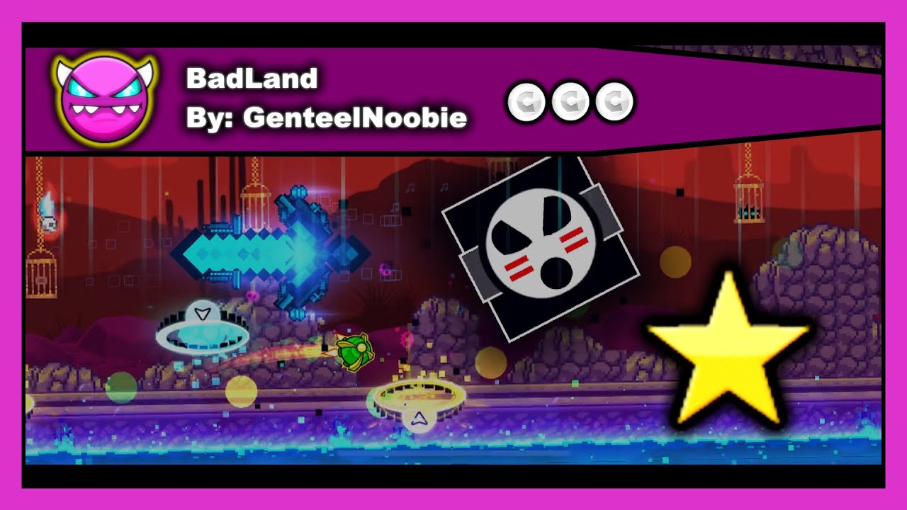 [DEMON LEVEL] Geometry Dash - BadLand by GenteelNoobie All Coins 100% ...