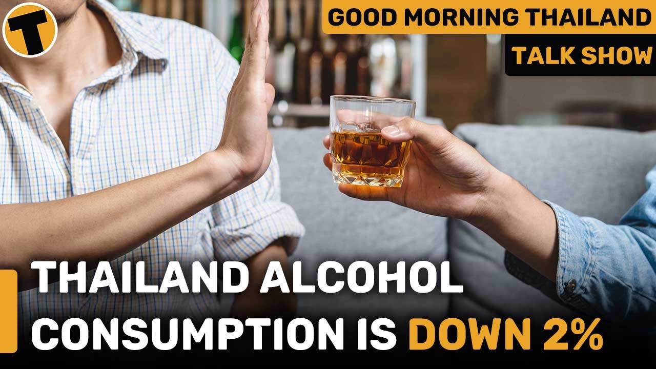 Thailand alcohol consumption is down 2% | GMT - YouTube