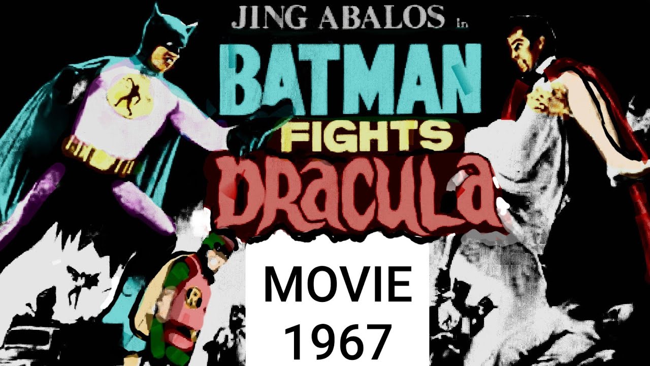 BATMAN VS DRACULA FIGHTS MOVIE 1967 Philippines Foreign Film - YouTube
