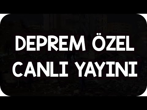 Deprem Özel Canlı Yayını