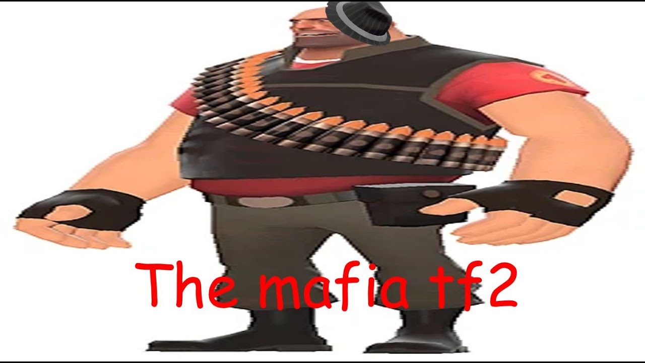 [TF2] The Mafia - YouTube