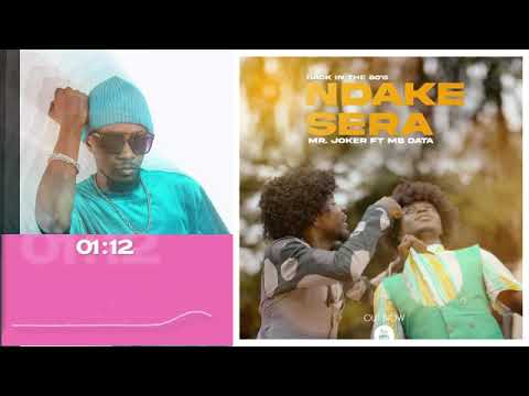NDAKESERA by Mr Joker Ft Mb Data