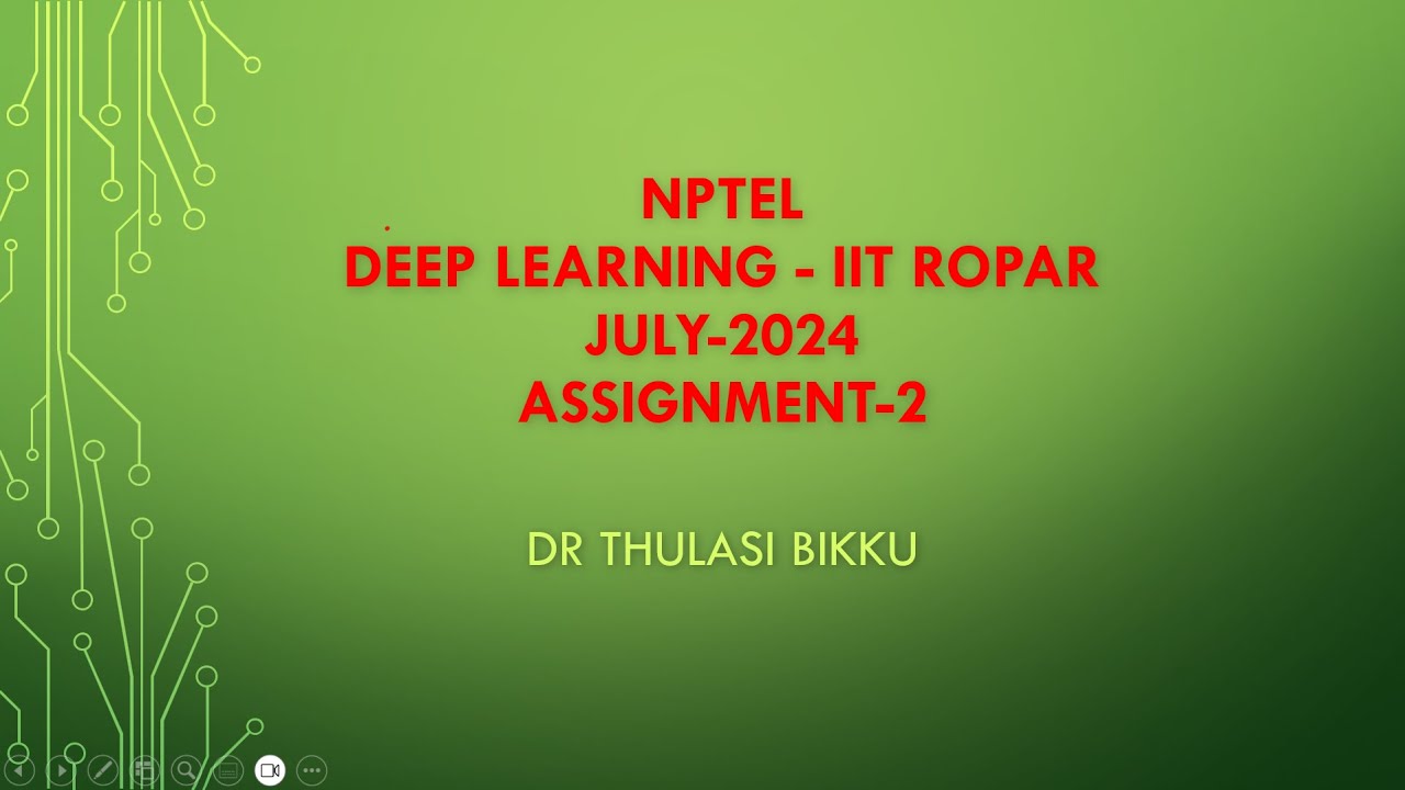 NPTEL Deep Learning - IIT Ropar July-2024 Assignment-2 - YouTube