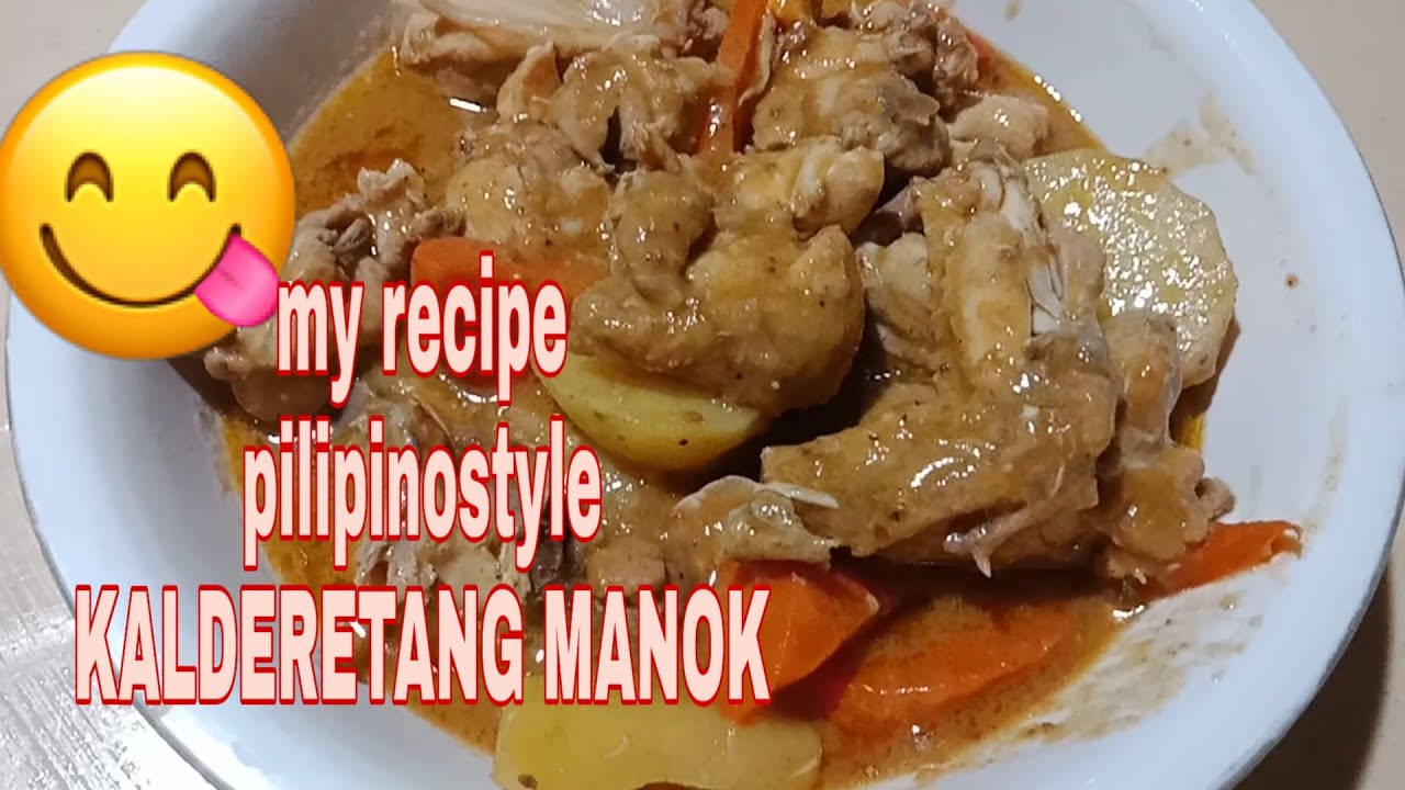 MYOWNRecipeKALDERETANG MANOK(FILIPINOSTYLE) - YouTube