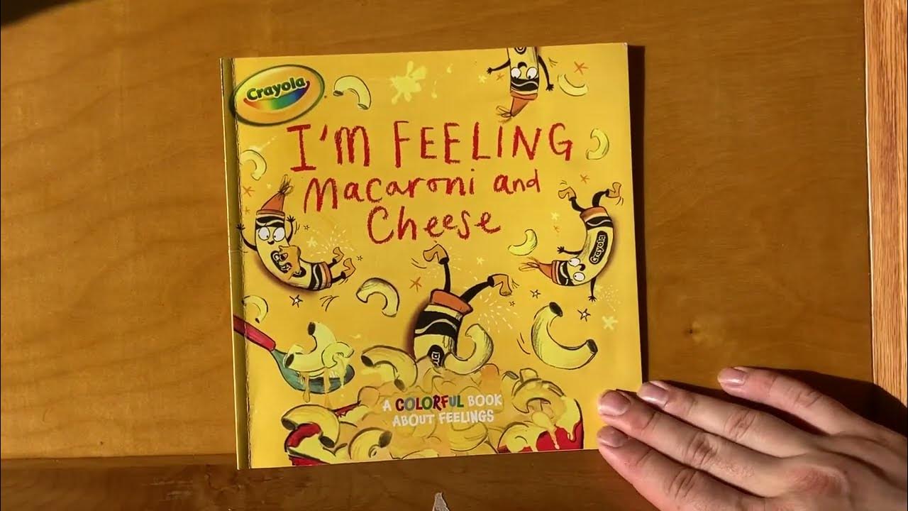 I’m Feeling Macaroni and Cheese: a Colorful Book About Feelings (read ...