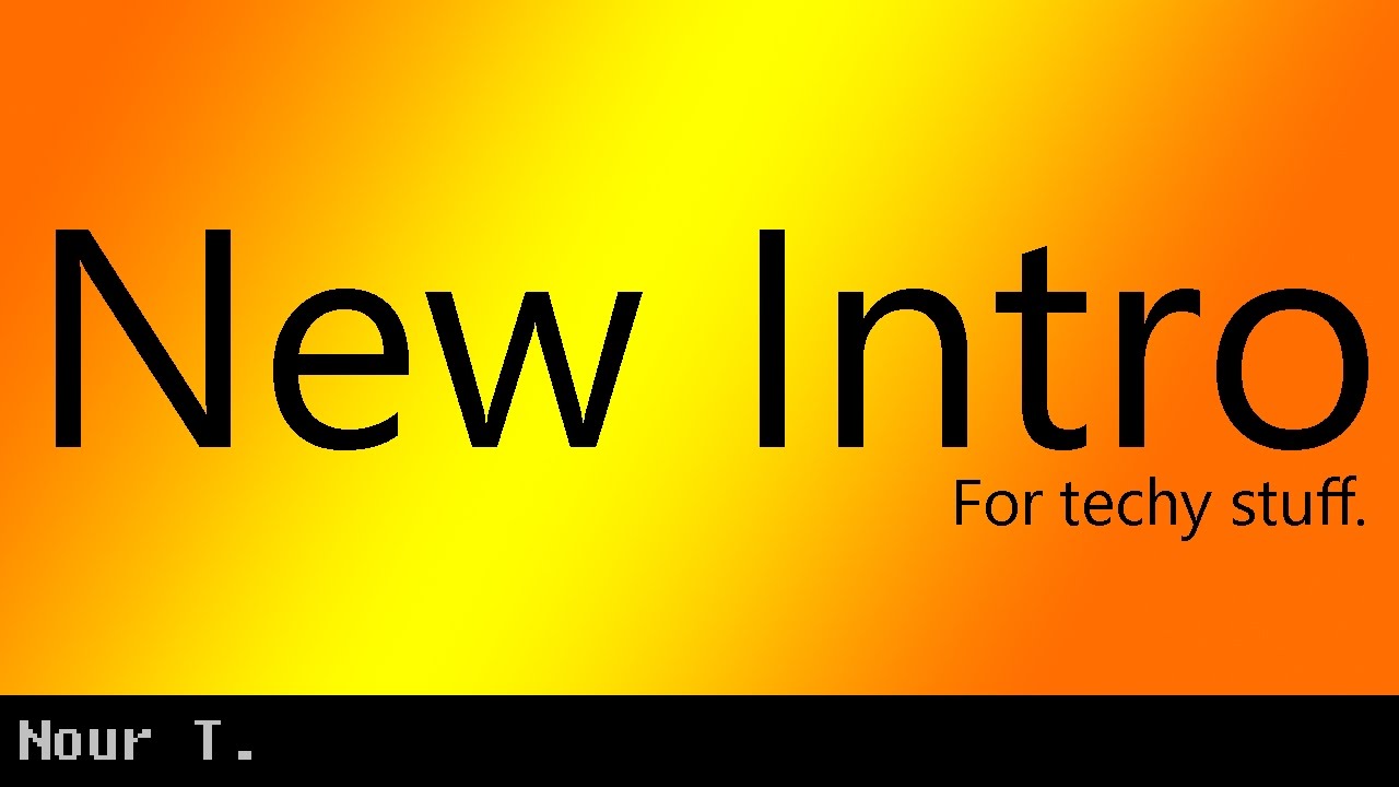 Intro for techy stuff. - YouTube