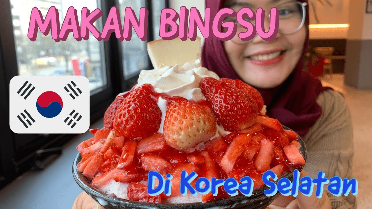 BINGSU PALING TERKENAL DI KOREA SELATAN - YouTube