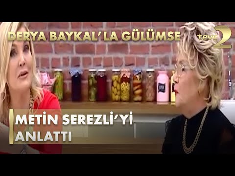 Derya Baykal'la Gülümse: Nevra Serezli Hayat Arkadaşını Anlatıyor