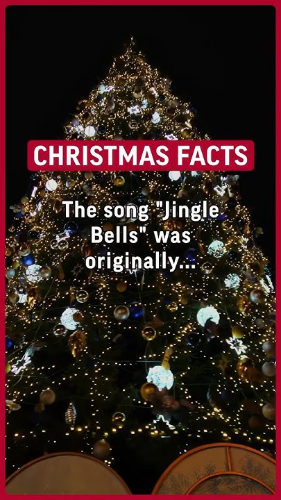 The song “Jingle Bells” was originally written for Thanksgiving, not ...