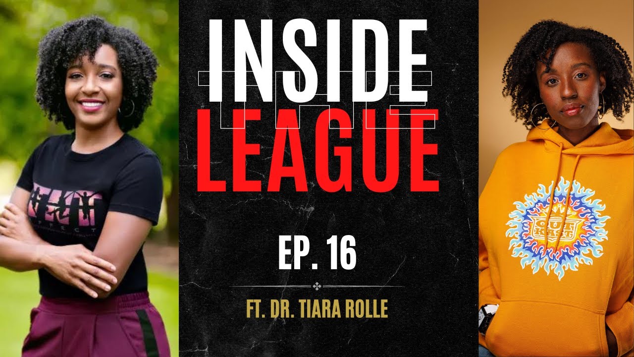 Networking & Athletic Training w/ Dr. Tiara Rolle | INSIDE THE LEAGUE ...
