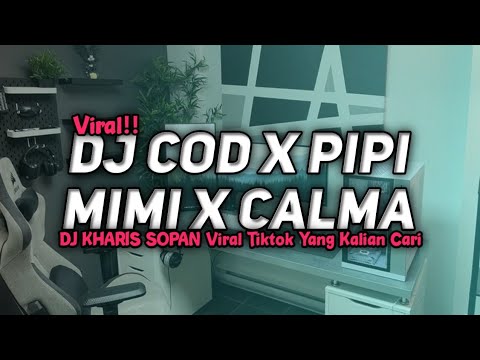 DJ COD X PIPI MIMI X CALMA ｜ VIRAL TIKTOK