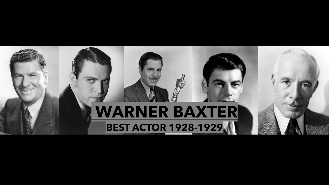 1928-1929 Best Actor: Warner Baxter in In Old Arizona (1928) - YouTube