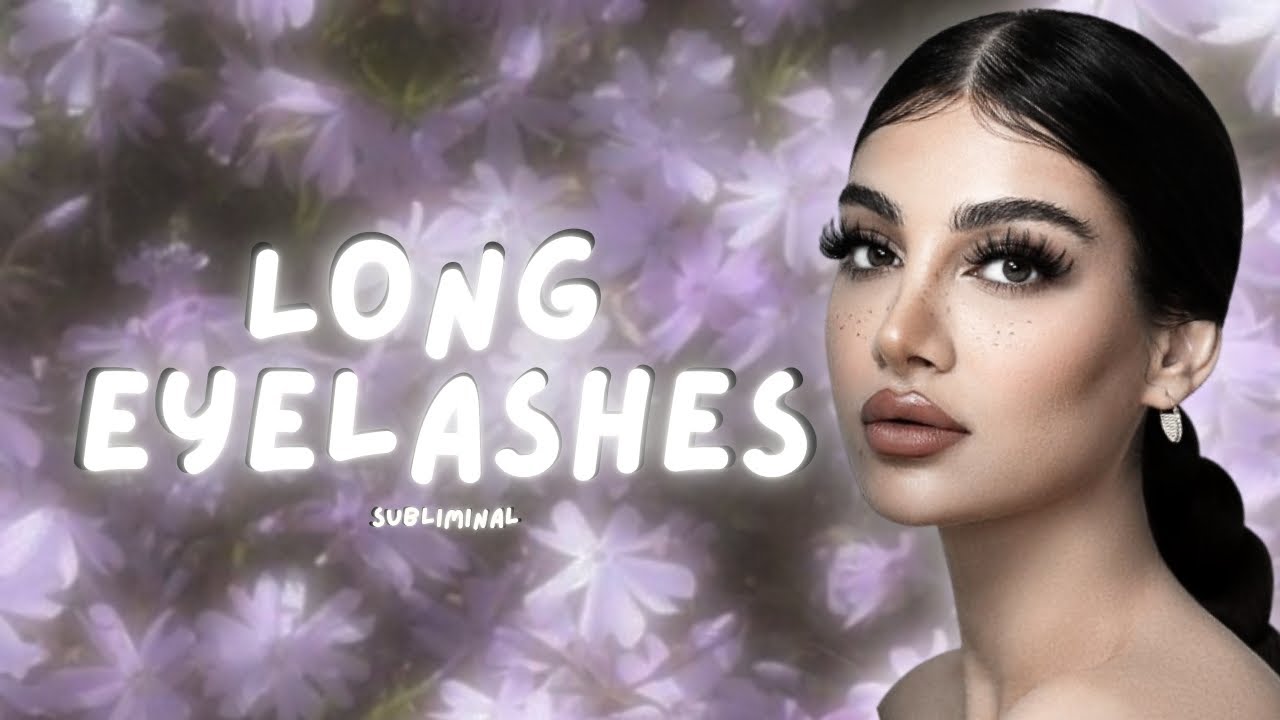 Ultra-long supernatural lashes" | extreme lash growth subliminal ⋆ ...