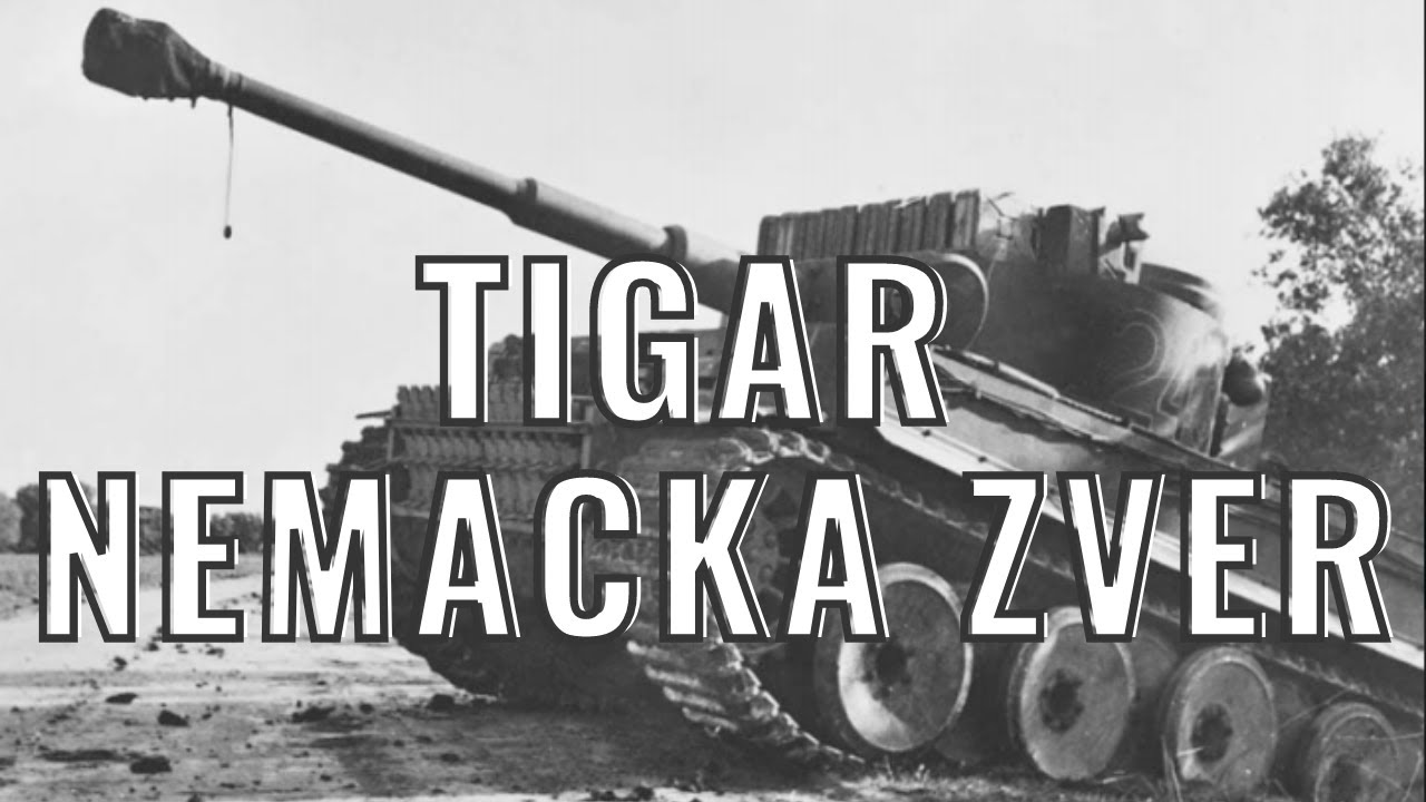 Tigar Najmoćniji tenk Drugog svetskog rata -Panzer VI - YouTube