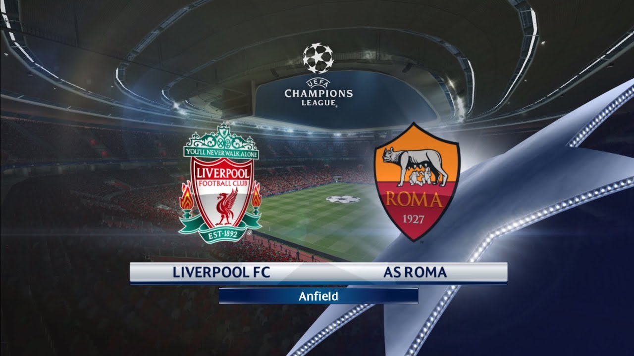 Liverpool vs Roma - UEFA Champions League - YouTube