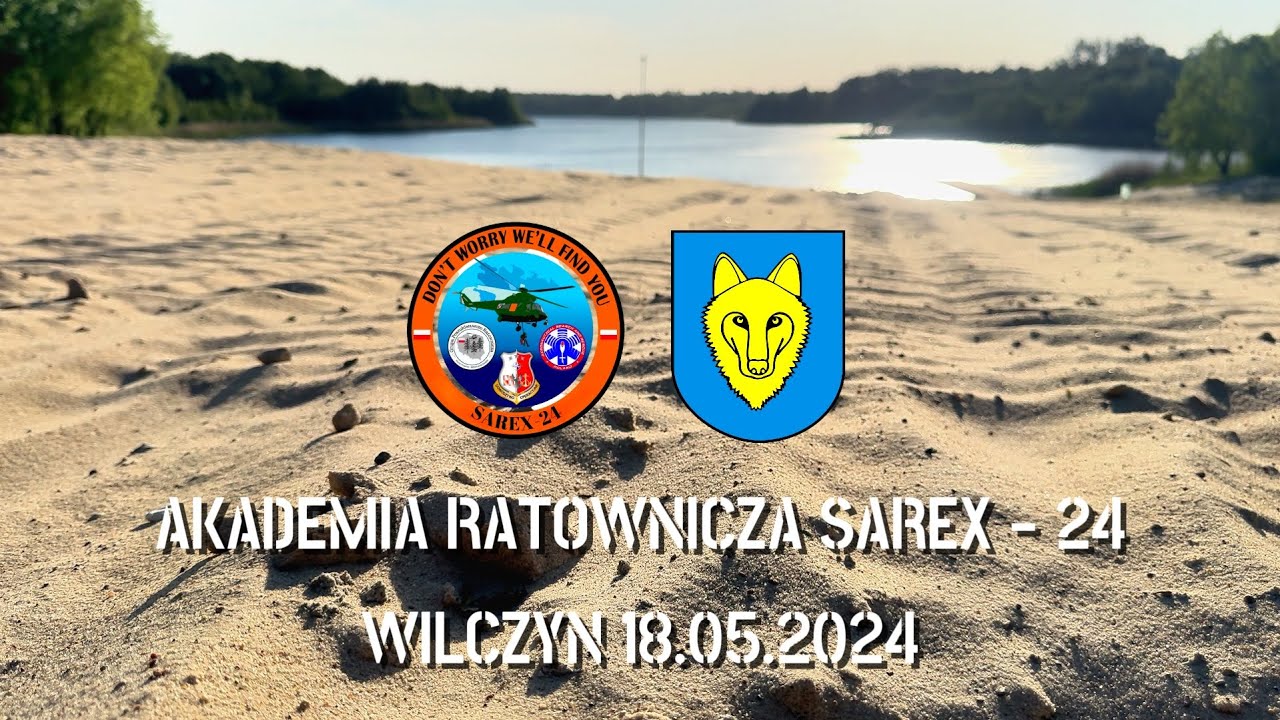 Akademia Ratownicza SAREX 24 - Wilczyn 18.05.2024 - YouTube