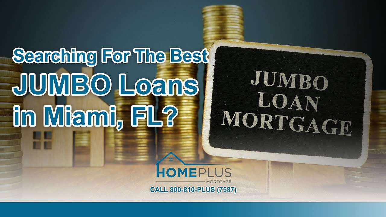 When to Consider Jumbo Loans in Miami, FL - YouTube