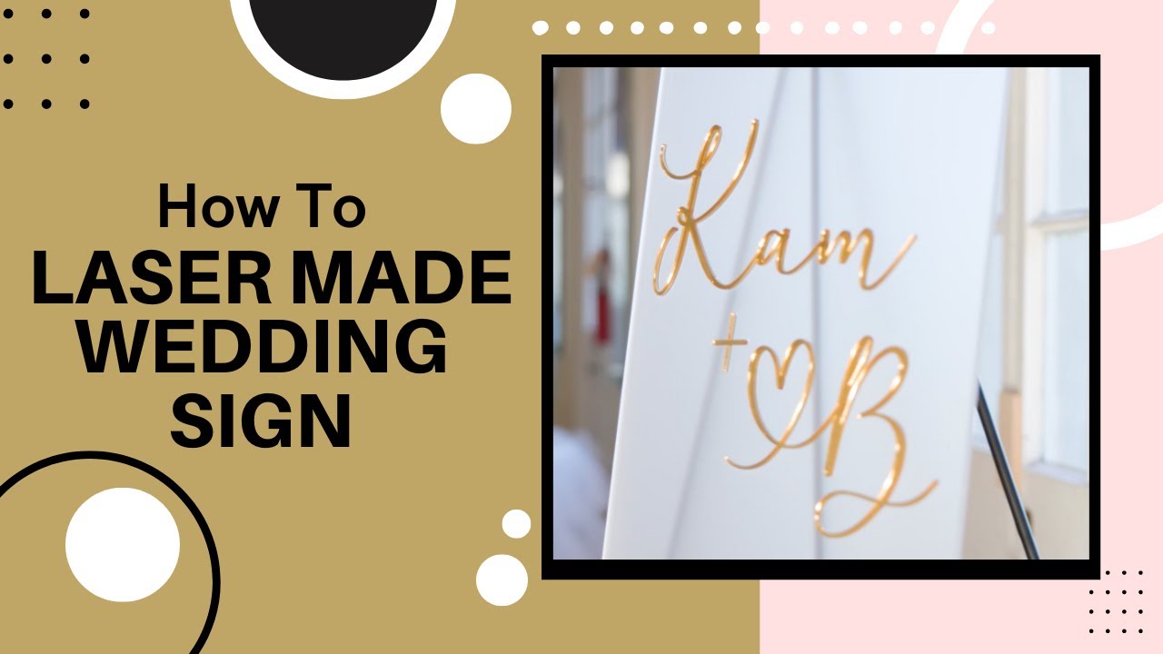 How To: Laser Made Wedding Sign - YouTube
