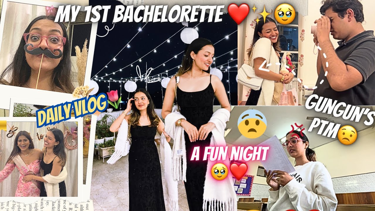 1st bachelorette party ️ 🥹Gungun’s PTM😟🥲Daily Vlog ️🌷Family fun 💃 ...