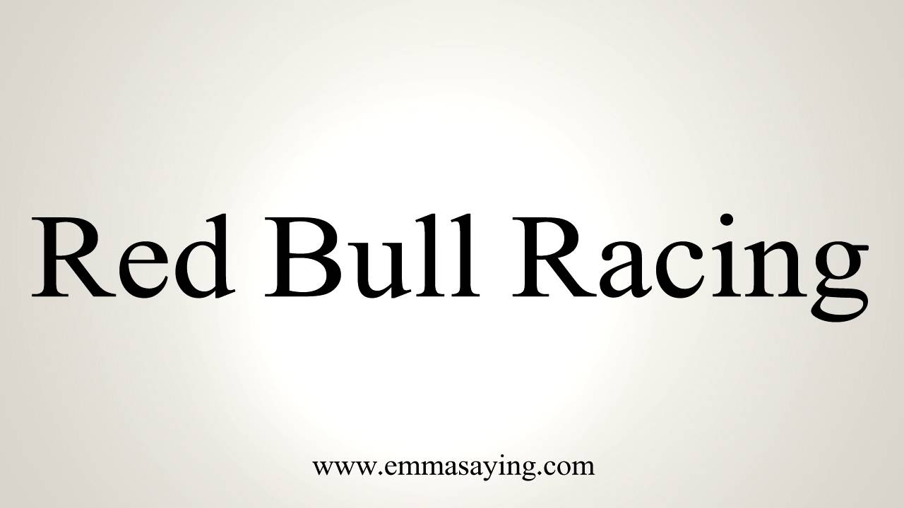 How to Pronounce Red Bull Racing - YouTube