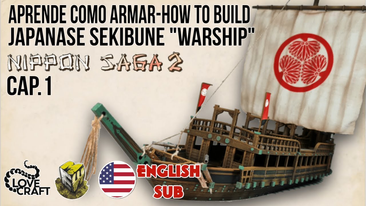 TUTORIAL: HOW TO ASSEMBLE SEKIBUNE JAPANESE FEUDAL WAR SHIP NIPPON SAGA ...