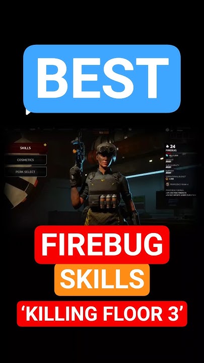 BEST Skills For Firebug In ‘KILLING FLOOR 3’! #gaming #shorts #fyp #killingfloor3 #firebug - YouTube