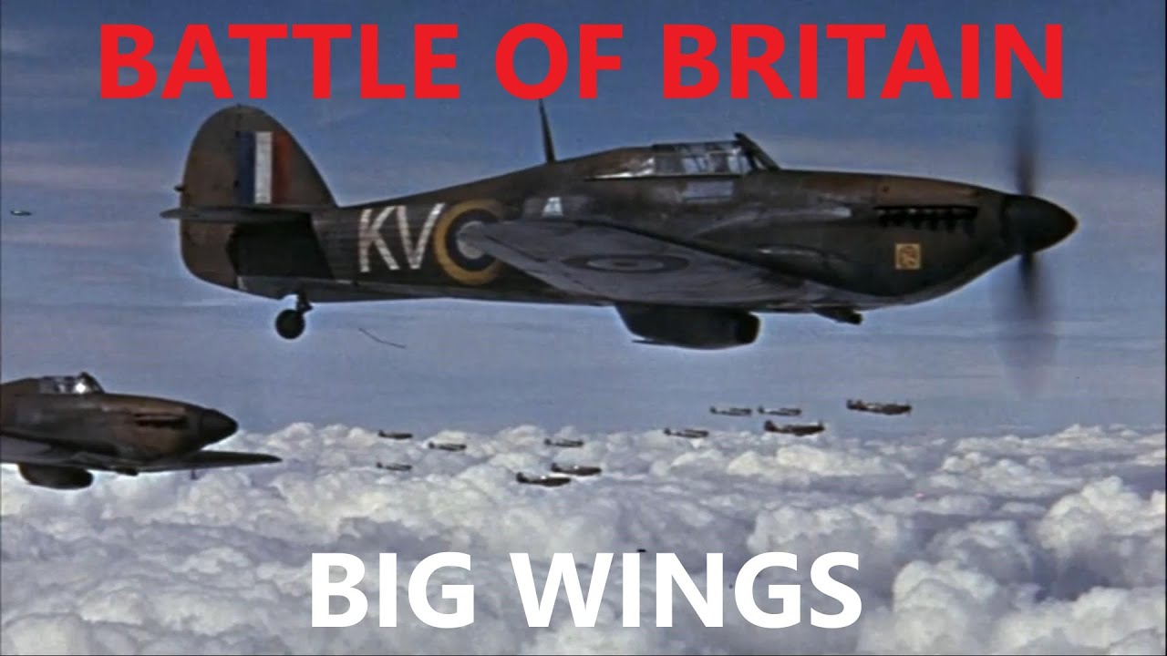 Battle Of Britain, Big Wings. - YouTube