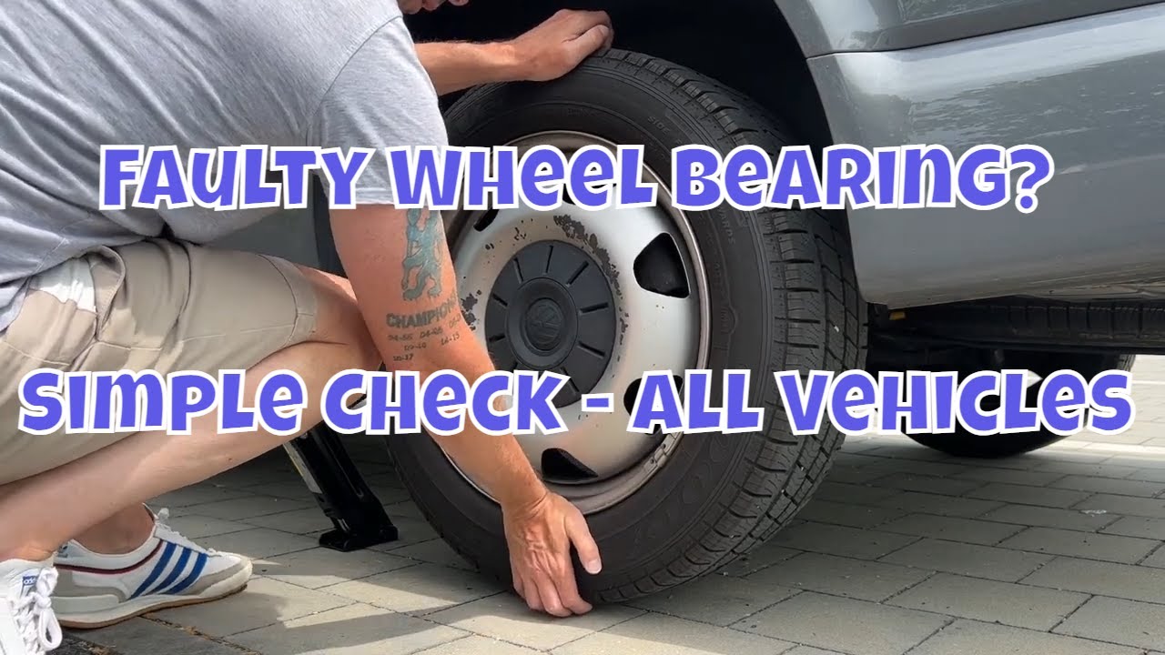 How To Check For A Faulty Wheel Bearing | Simple Technique | All ...