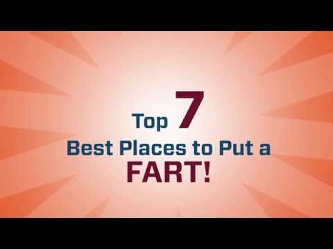 Farts - 7 Best Places to Put a Fart