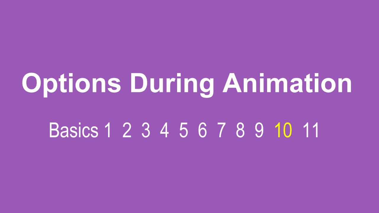 Basics 10 - Options During Animation - YouTube
