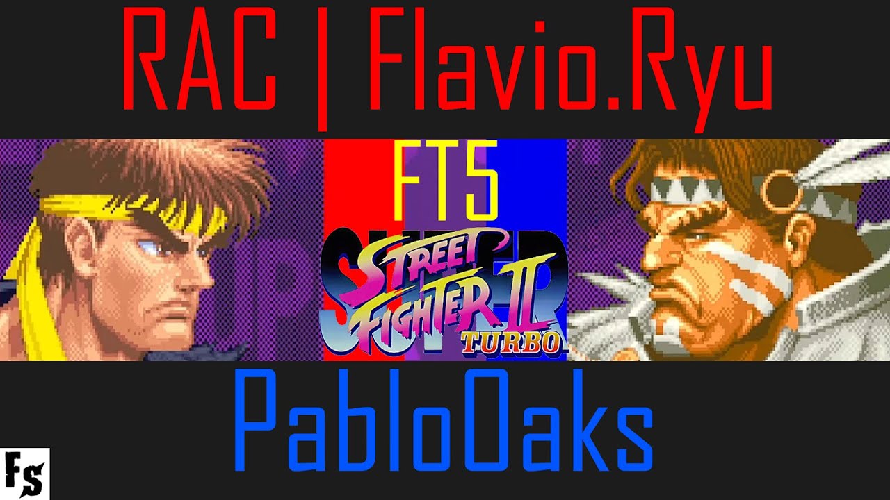Super Street Fighter 2 Turbo - RAC | Flavio.Ryu [Ryu] vs PabloOaks [T ...